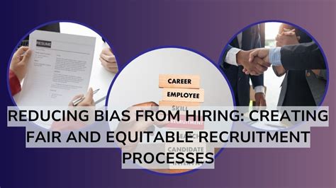 Reducing Bias From Hiring Creating Fair And Equitable Recruitment
