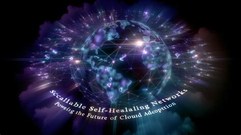How Scalable Self Healing Networks Strengthen Cloud Adoption
