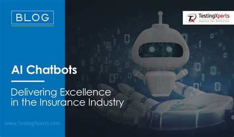 Testingxperts On Linkedin Ai Chatbots Delivering Excellence In The Insurance Industry