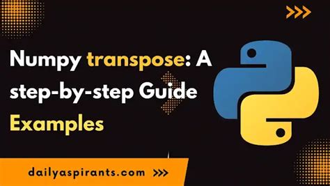 Numpy Transpose A Step By Step Guide Examples