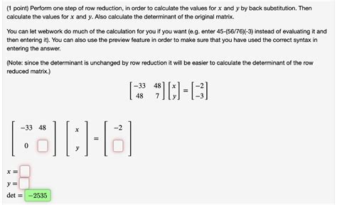 Solved 1 Point Perform One Step Of Row Reduction In Order