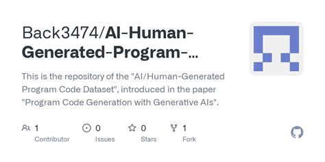 ai human generated program code dataset readme md at main · back3474 ai