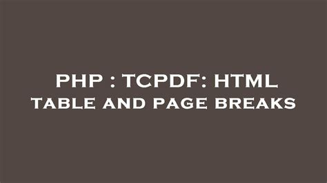 Php Tcpdf Html Table And Page Breaks Youtube