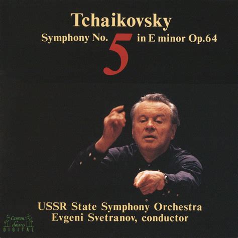 ‎チャイコフスキー 交響曲第5番 ホ短調 作品64 エフゲニ・スヴェトラーノフ 指揮 ソビエト国立交響楽団のアルバム Apple Music