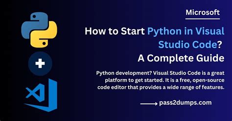How To Start Python In Visual Studio Code A Complete Guide