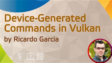 Device Generated Commands In Vulkan Youtube