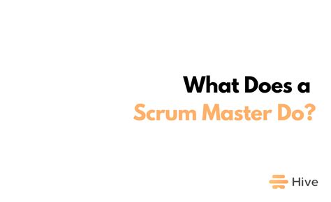 What Does A Scrum Master Do Agile Roles Explained Hive
