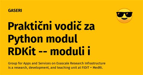 Praktični vodič za Python modul RDKit moduli i funkcije GASERI