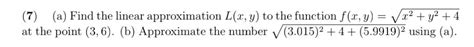 Solved 7 A Find The Linear Approximation L X Y To The