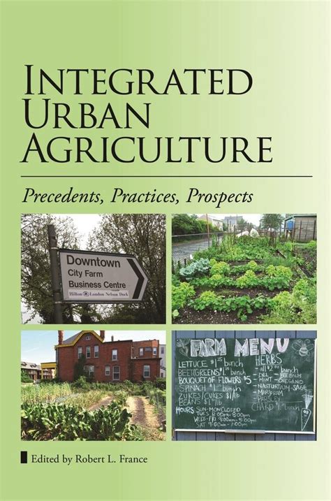 Integrated Urban Agriculture Precedents Practices Prospects · Books
