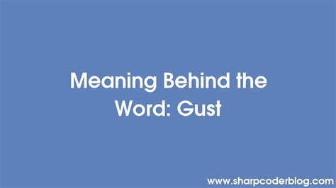 Meaning Behind The Word Gust Sharp Coder Blog