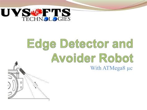 Edge Detector And Avoider Robot Pptx