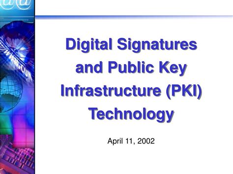 ppt digital signatures and public key infrastructure pki technology