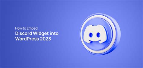 how to embed discord wordpress as widget 2023 wpcred
