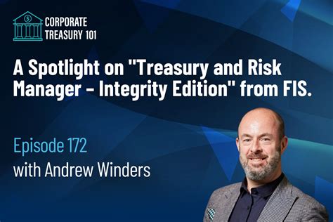 A Spotlight On Treasury And Risk Manager Integrity From Fis