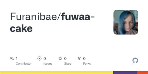 GitHub Furanibae Fuwaa Cake