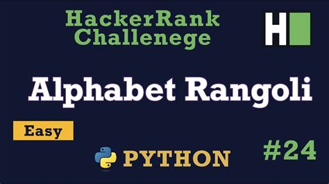 24 Alphabet Rangoli Hackerrank Python Solution Explained Youtube