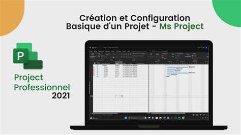 Ms Project Training Creation And Basic Configuration Of A Project