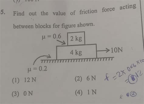 5 Find Out The Value Of Friction Force Acting Between Blocks For Figure