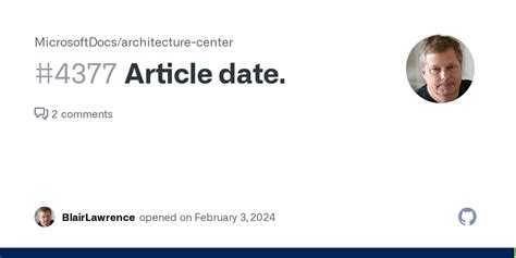 article date · issue 4377 · microsoftdocs architecture center · github