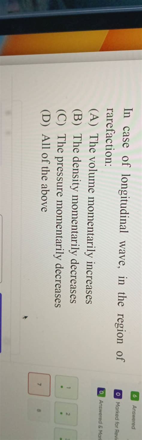 In Case Of Longitudinal Wave In The Region Of Rarefaction Filo