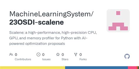 Github Machinelearningsystem23osdi Scalene Scalene A High Performance High Precision Cpu