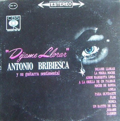 Antonio Bribiesca Dejame Llorar Reviews Album Of The Year