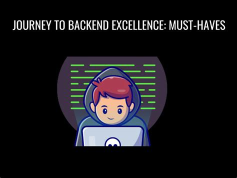 Journey To Backend Excellence Must Haves By Mertcan Arguç Javascript In Plain English
