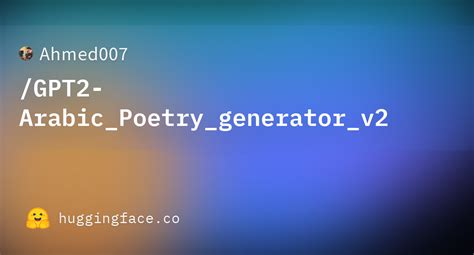 Ahmed007 Gpt2 Arabic Poetry Generator V2 At Main