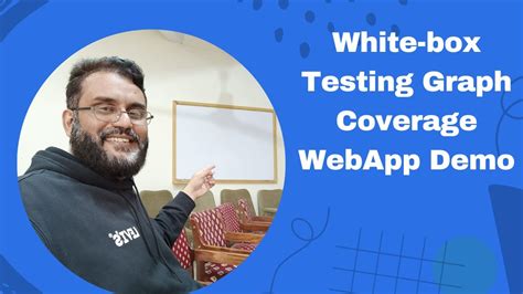 White Box Testing Graph Coverage Explained With Webapp Demo Part 8 Youtube