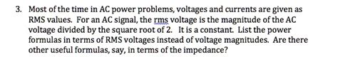 SOLVED Most Of The Time In AC Power Problems Voltages And Currents Are Given As RMS Values