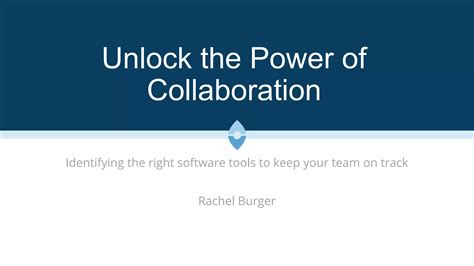 Unlock The Power Of Collaboration Ppt