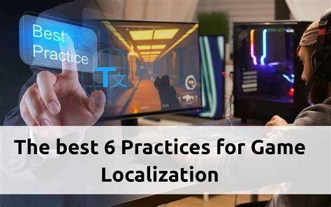 The Best 6 Game Localization Best Practices Translationpartner