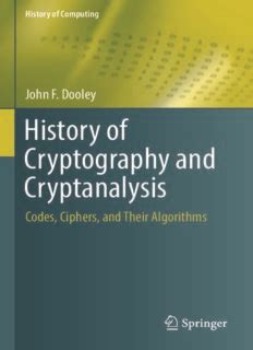 History Of Cryptography And Cryptanalysis Codes Ciphers And Their Algorithms Meradesh In
