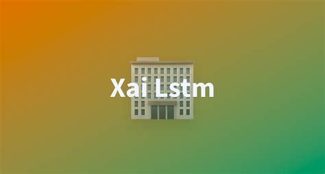 Xai Lstm A Hugging Face Space By Nigz