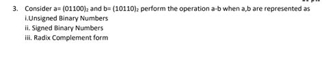solved 3 consider a 01100 2 and b 10110 2 perform the