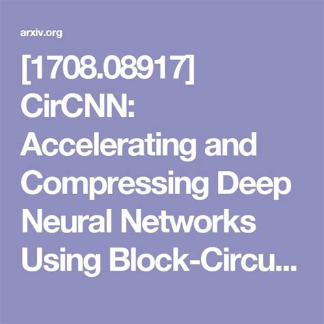 170808917 Circnn Accelerating And Compressing Deep Neural Networks