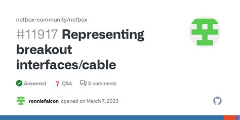 Representing Breakout Interfacescable · Netbox Community Netbox · Discussion 11917 · Github