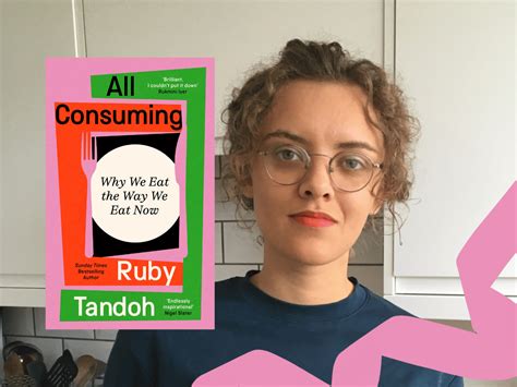 Ruby Tandoh Considers The Culture Of Eating In All Consuming