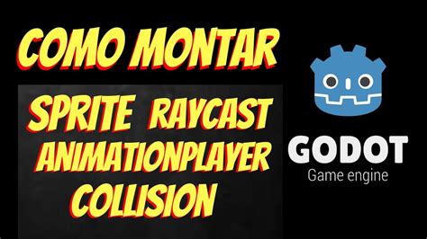 Tutorial Godot D Sprite AnimationPlayer Collision D RayCast YouTube