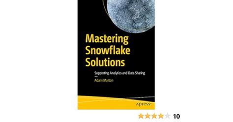 Adam Morton On Linkedin Mastering Snowflake Solutions Supporting