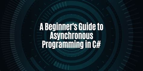 A Beginners Guide To Asynchronous Programming In C Rprogramming