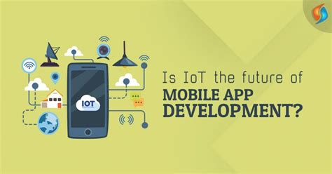 Is IoT The Future Of Mobile App Development