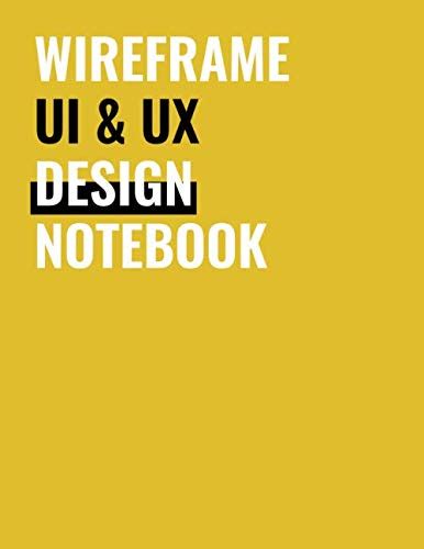 Wireframe UI UX Design Notebook Dotted Notebook For Designers And App Developers By UI UX