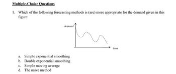 Answered Which Of The Following Forecasting Methods Is Are More Appropriate For The Demand