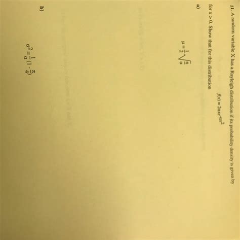Solved 11 A Random Variable X Has A Rayleigh Distribution