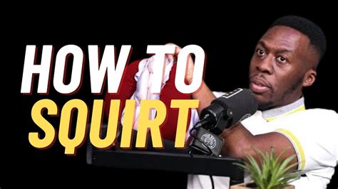 Squirting Expert Teaches Female Ejaculation Technique Youtube