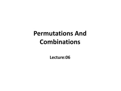 6 Permutations And Combinations Revised 1pptx