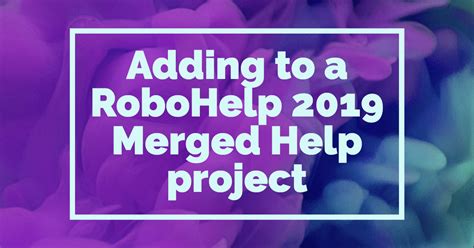 robohelp merged help tech comm tools