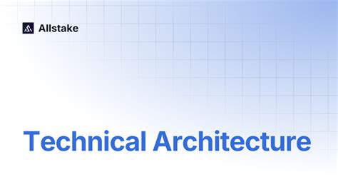 Technical Architecture Allstake